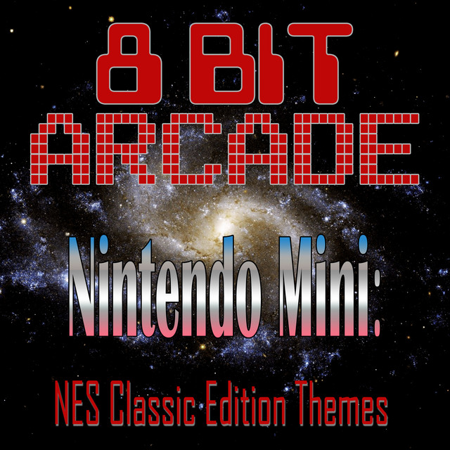 Nintendo Mini: NES Classic Edition Themes - Album by 8-Bit Arcade | Spotify