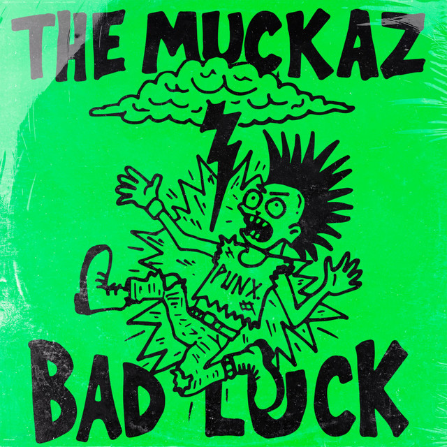 Bad Luck - song and lyrics by The Muckaz | Spotify
