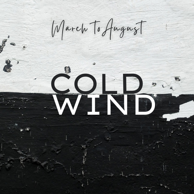 Cold Wind - Single by March to August | Spotify
