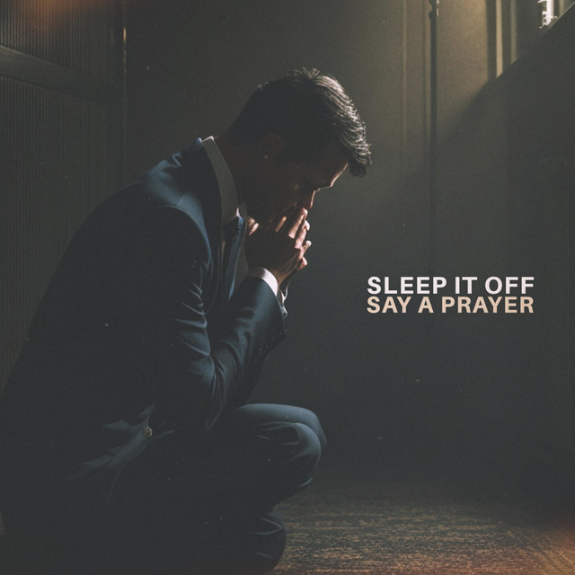 Say A Prayer - Single by Sleep It Off | Spotify