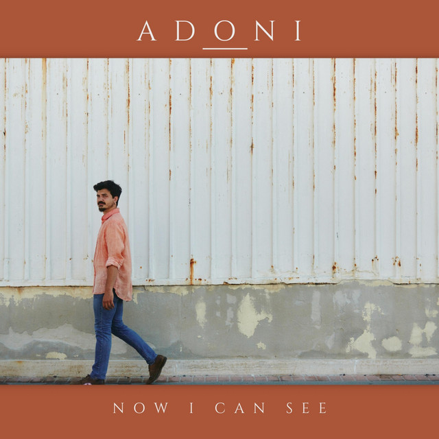 Now I Can See - Single by ADONI | Spotify
