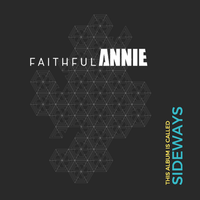Sideways - Album by Faithful Annie | Spotify