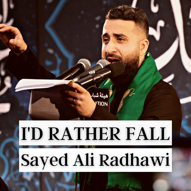I'd Rather Fall - Single by Sayed Ali Radhawi | Spotify