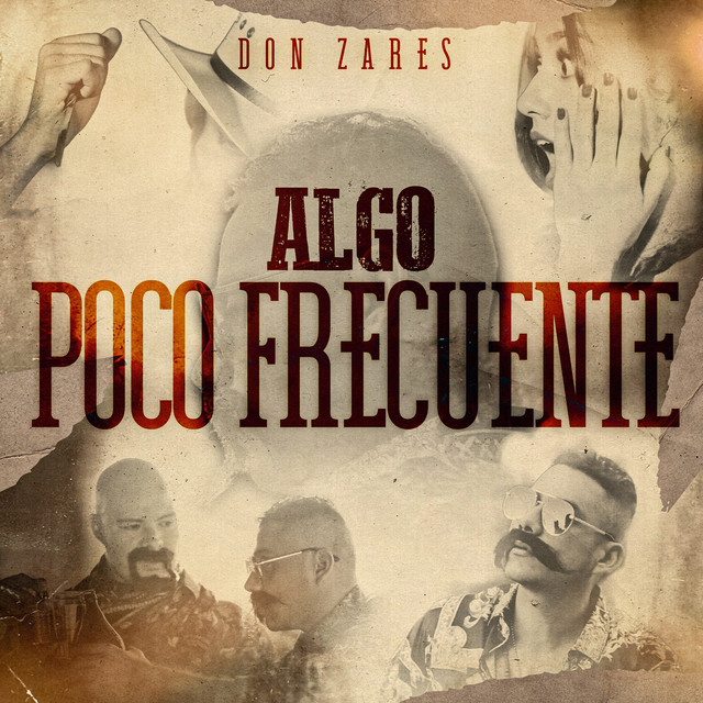 Algo Poco Frecuente - Single by Don Zares | Spotify
