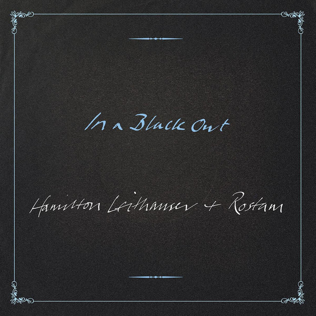 In A Black Out - Single by Hamilton Leithauser + Rostam | Spotify