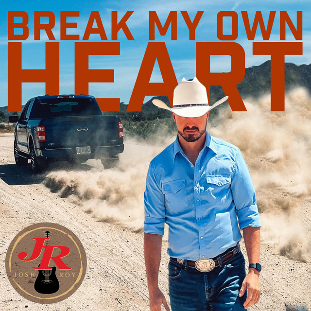 Break My Own Heart - Single by Josh Roy | Spotify