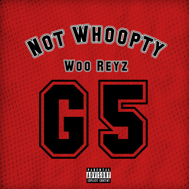 Not Whoopty - Single by Woo Reyz | Spotify