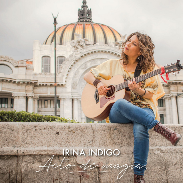 Acto de Magia - Single by Irina Indigo | Spotify