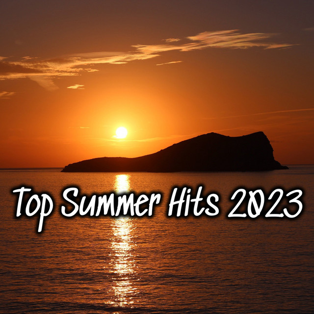 Top Summer Hits 2023 - Compilation by Various Artists | Spotify