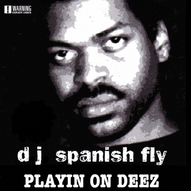 Playin On Deez - Single by DJ Spanish Fly | Spotify
