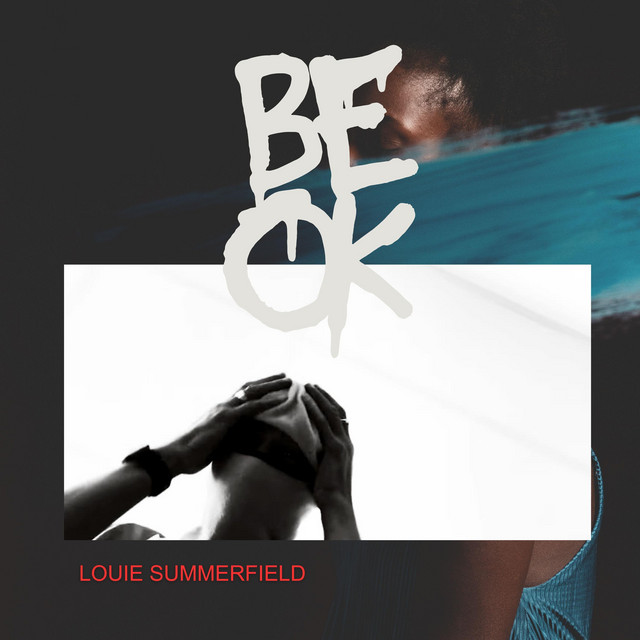 Be Ok - Album by Louie Summerfield | Spotify
