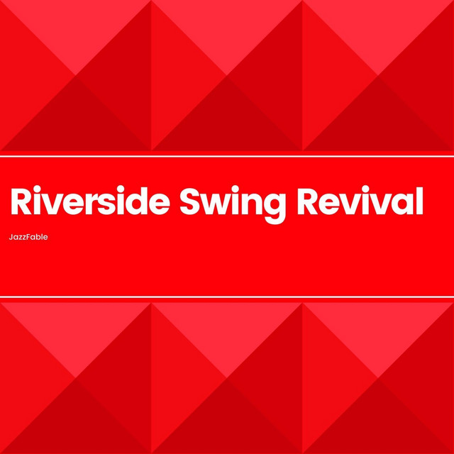 Riverside Swing Revival - song and lyrics by JazzFable | Spotify