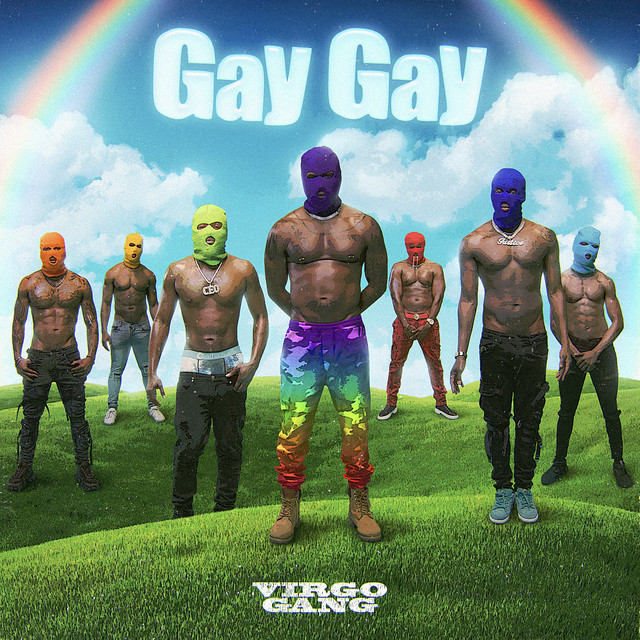 Gay Gay Song By Virgo Gang Spotify