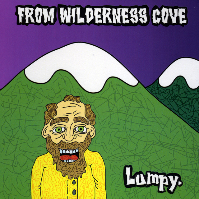 From Wilderness Cove - Album by Lumpy | Spotify