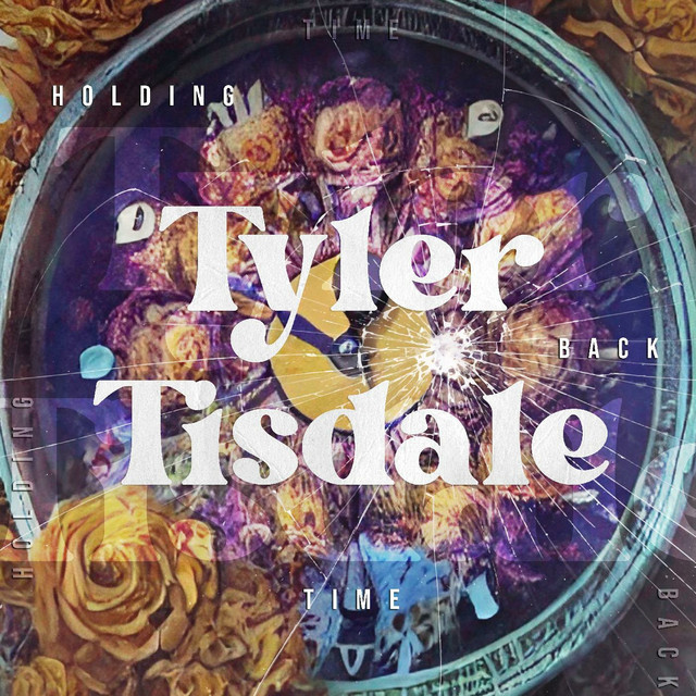 Holding Back Time - Single by Tyler Tisdale | Spotify