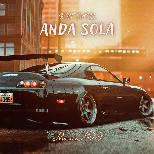 Anda Sola - Rkt Chill - Single de Manu DJ | Spotify