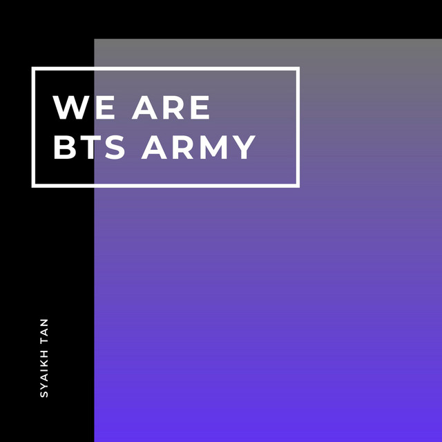 We Are Bts Army - Single by Syaikh Tan | Spotify