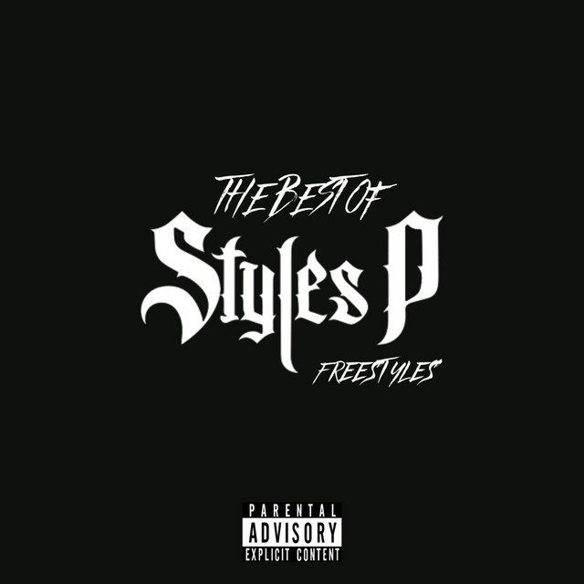 The Best Of Styles P (Freestyles) - Compilation by Styles P | Spotify
