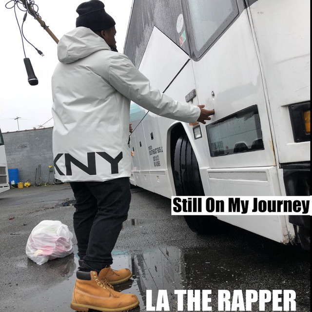 Still On My Journey - Single by LA THE RAPPER | Spotify