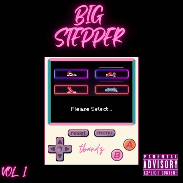 Big Stepper (Vol.1) - EP by Tbandz | Spotify