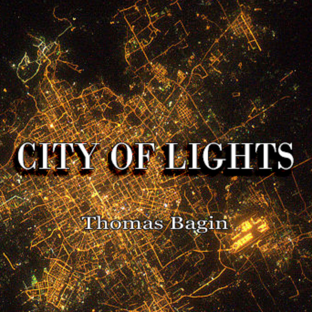 City of Lights - Single by Thomas Bagin | Spotify