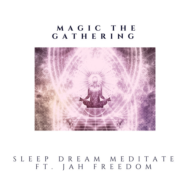 Magic the Gathering – Single de Sleep Dream Meditate | Spotify