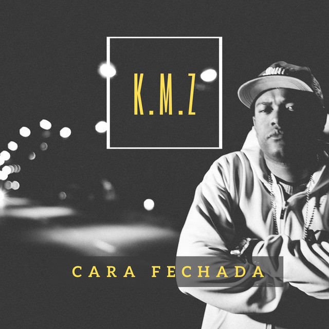 Cara Fechada - song and lyrics by Rapper K.M.Z | Spotify