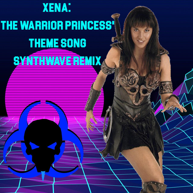 Main Theme (Xena: The Warrior Princess Theme Synthwave Mix) - Single by ...