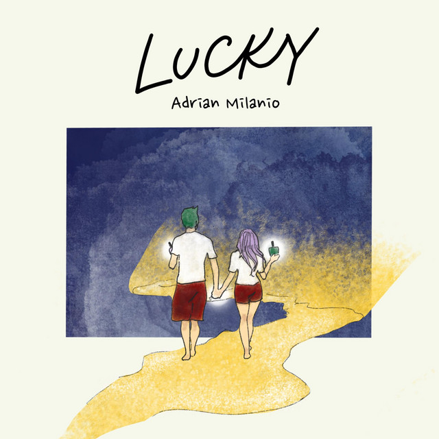 Lucky - song and lyrics by Adrian Milanio | Spotify