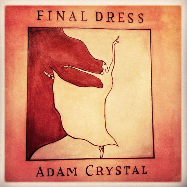 Final Dress - EP by Adam Crystal | Spotify