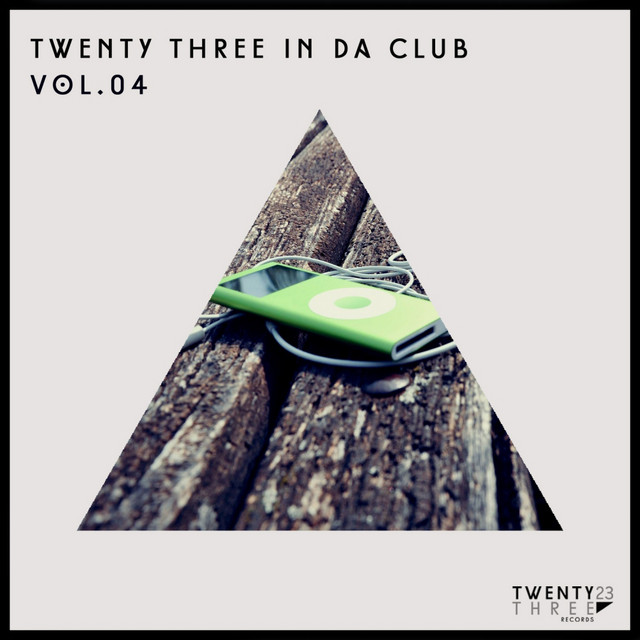 Twenty Three In Da Club, Vol. 04 - Compilation by Various Artists | Spotify