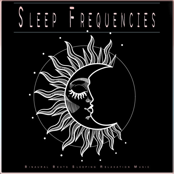 Sleep Frequencies: Binaural Beats Sleeping Relaxation Music - Album by ...