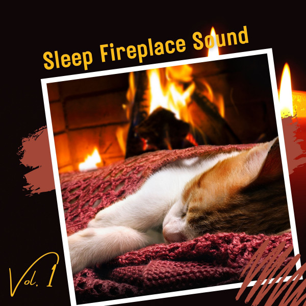 Sleep Fireplace Sound Vol. 1 - Album by Fireplace Sounds | Spotify