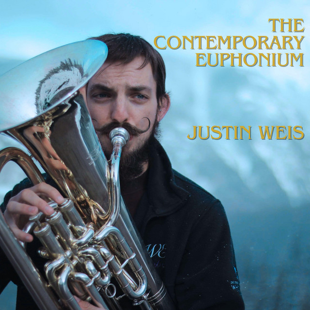 The Contemporary Euphonium - EP by Justin Weis | Spotify