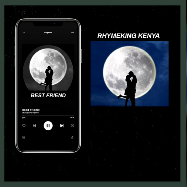 Best Friend - Single by Rhymeking Kenya | Spotify