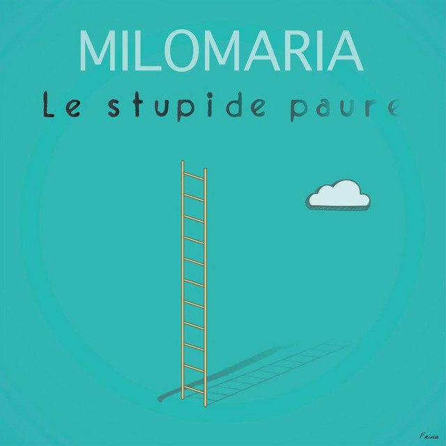 Le Stupide Paure - Single by Milomaria | Spotify