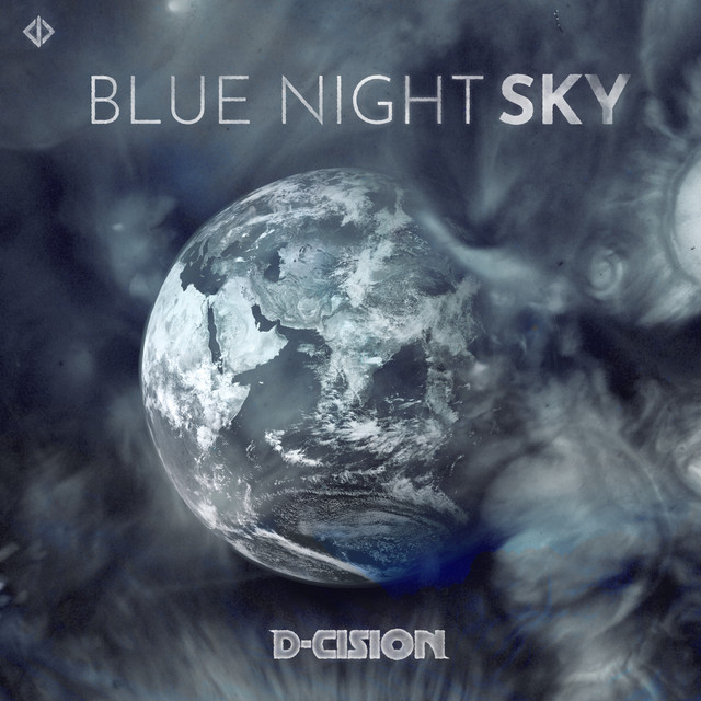 Blue Night Sky - Single by D-Cision | Spotify