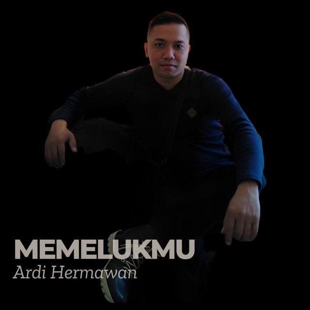 Memelukmu - Single by Ardi Hermawan | Spotify