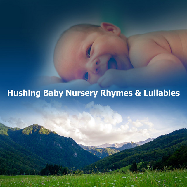 Hushing Baby Nursery Rhymes & Lullabies - Album by Baby Shushing | Spotify