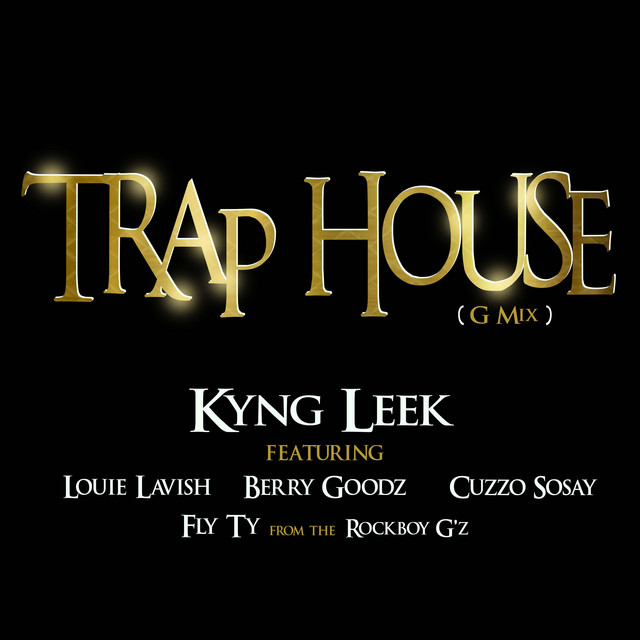 Traphouse (G Mix) - Single by Kyng Leek | Spotify