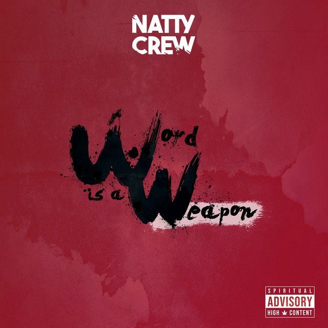 Word Is a Weapon - Album by Natty Crew | Spotify