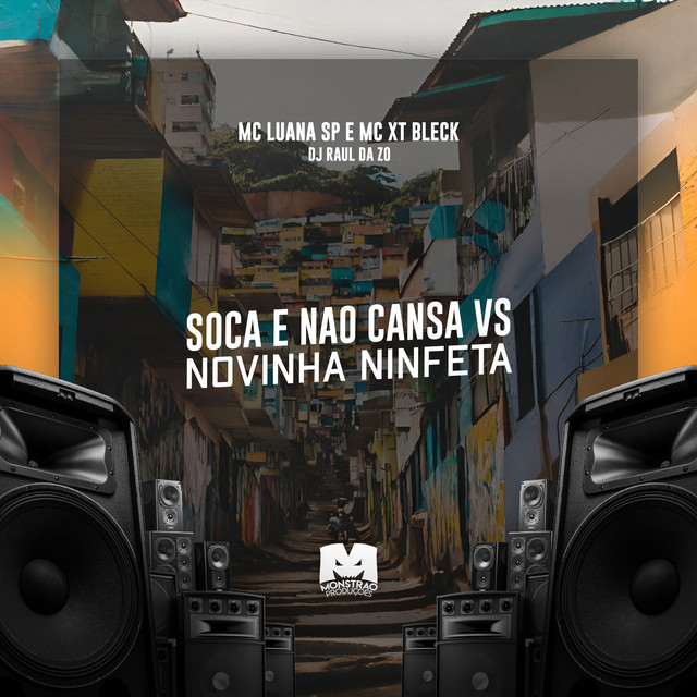 Soca e Não Cansa Vs Novinha Ninfeta - Single by MC Luana SP | Spotify