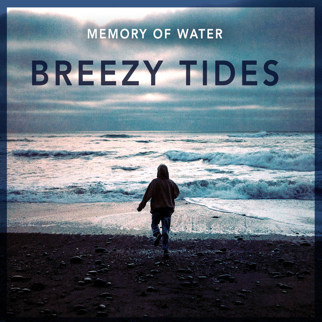 Breezy Tides - Album by Memory of Water | Spotify