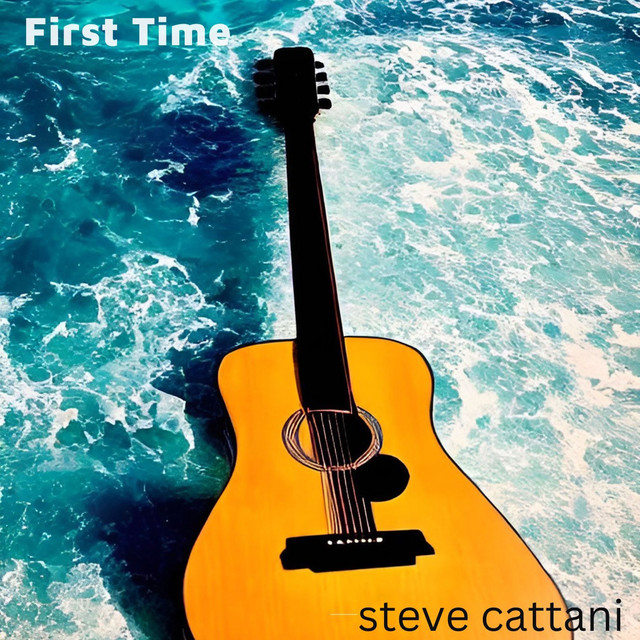 First Time - Single by Steve Cattani | Spotify