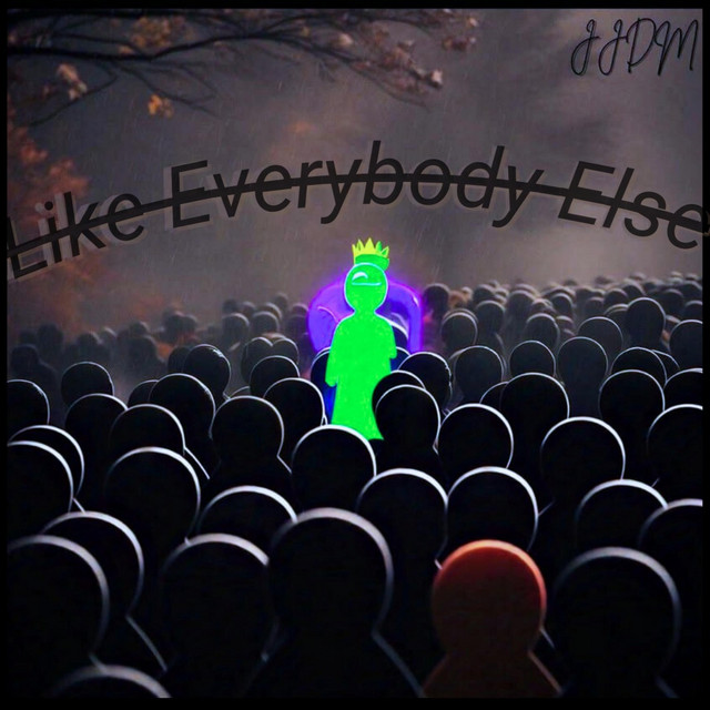 Like Everybody Else - Single by JJayDaMann | Spotify