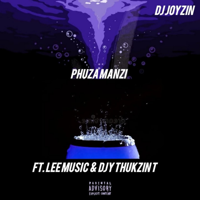 Phuza Manzi - Single by Dj Joyzin | Spotify