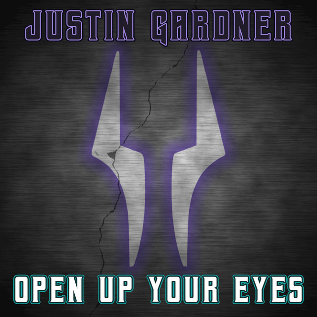 Open Up Your Eyes - Single by Justin Gardner | Spotify