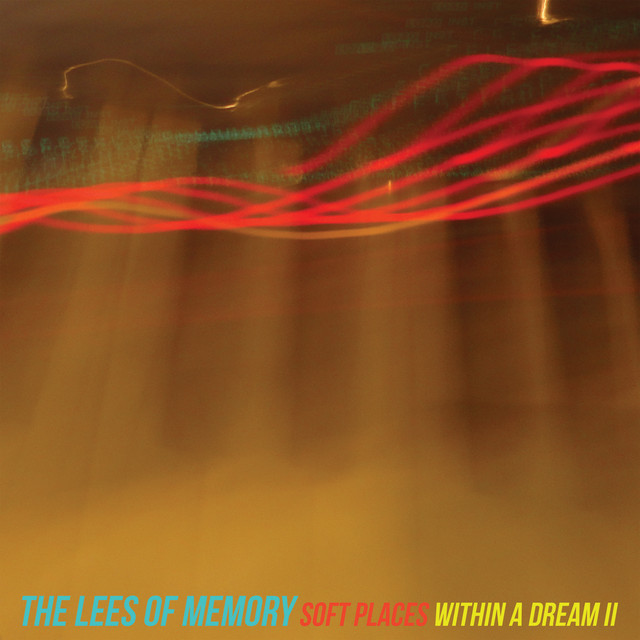 Soft Places / Within a Dream II (RSD Mix) - Single by The Lees of ...