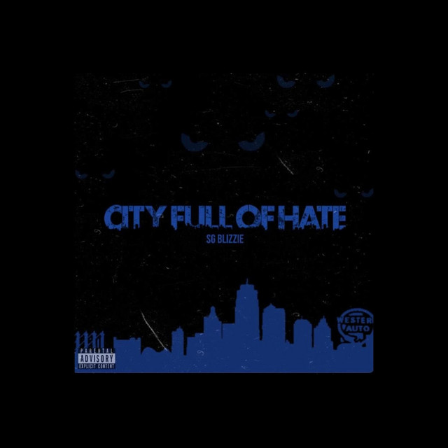 City Full Of Haters - song and lyrics by SG Blizzie | Spotify
