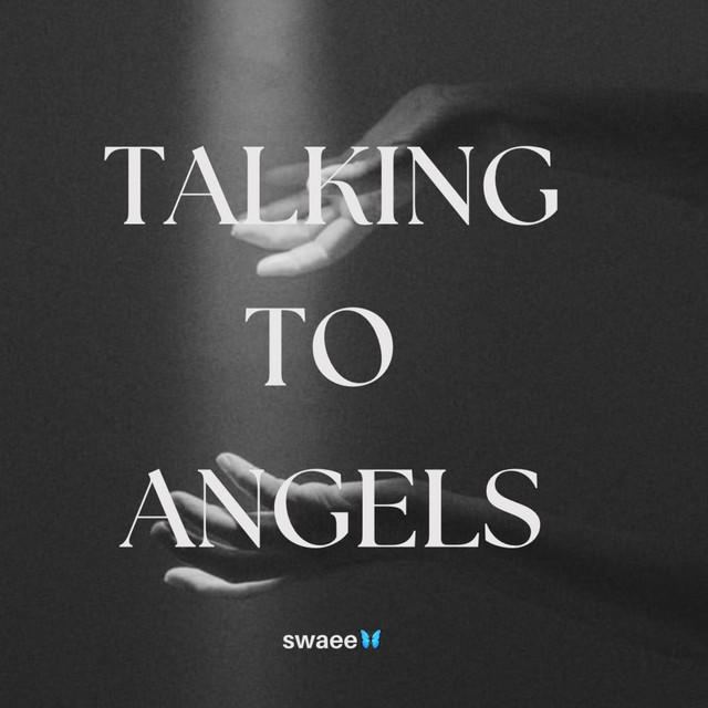 Talking to angels - song and lyrics by Swaee | Spotify